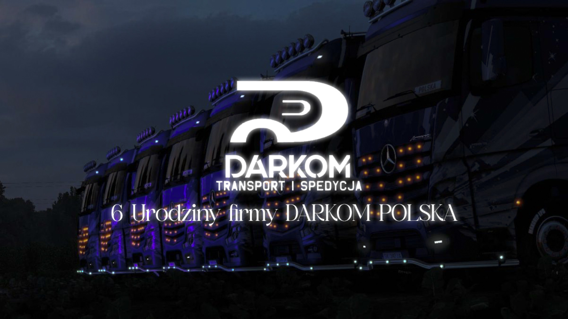 VI Urodziny DARKOM POLSKA — Event — TruckersMP