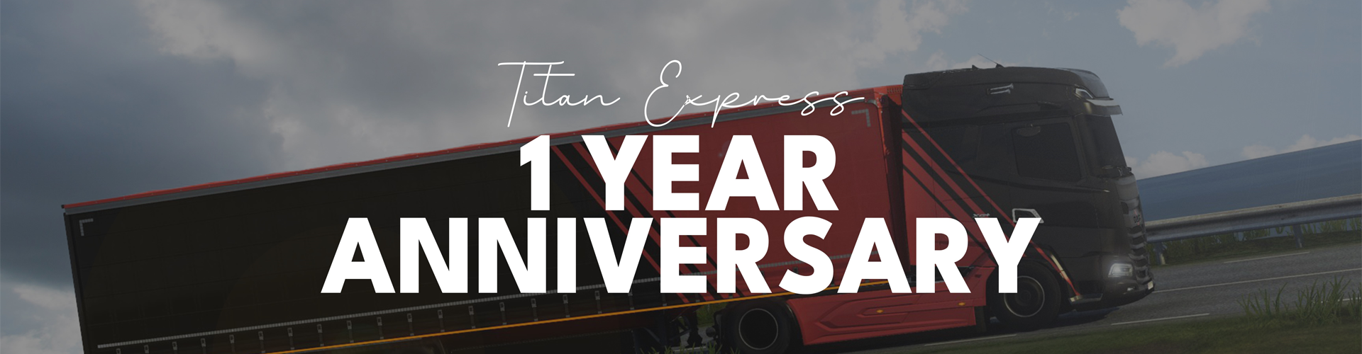 🎉 Titan Express 1 Year Anniversary Convoy 🎉 — Event — TruckersMP