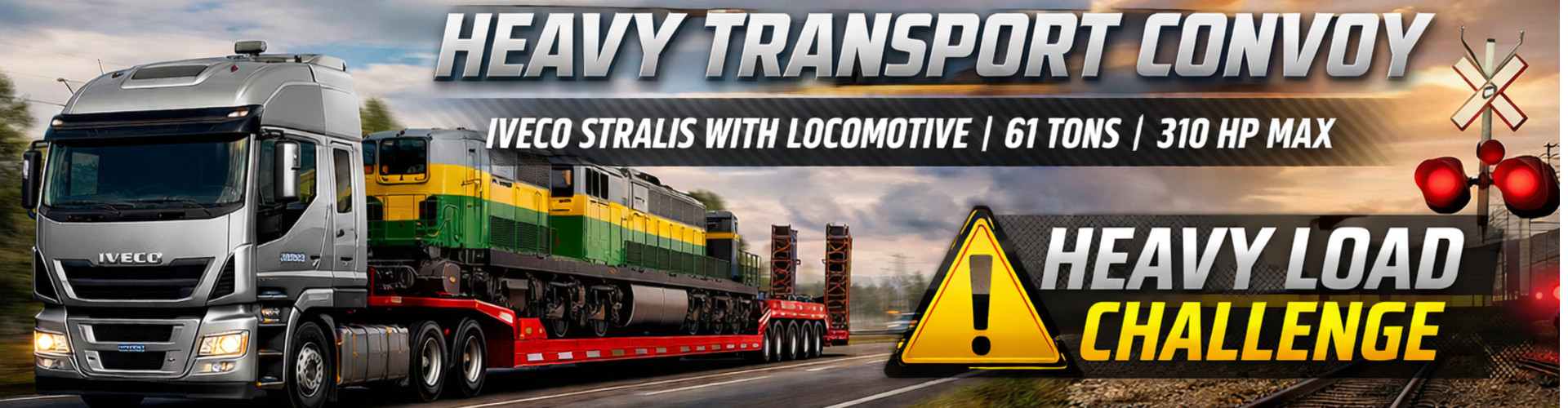 Iveco Stralis with Locomotive – 61t, 310 HP Challenge — Event — TruckersMP
