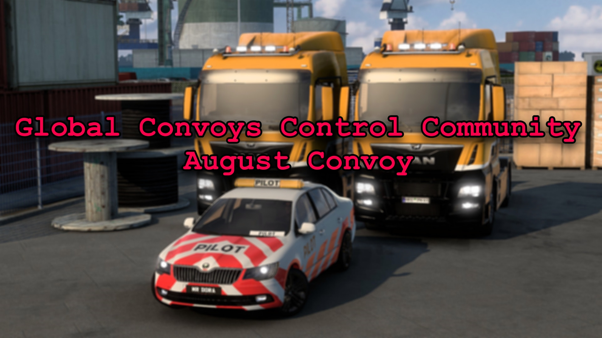 Global Convoys Control Community August Convoy — Event — TruckersMP